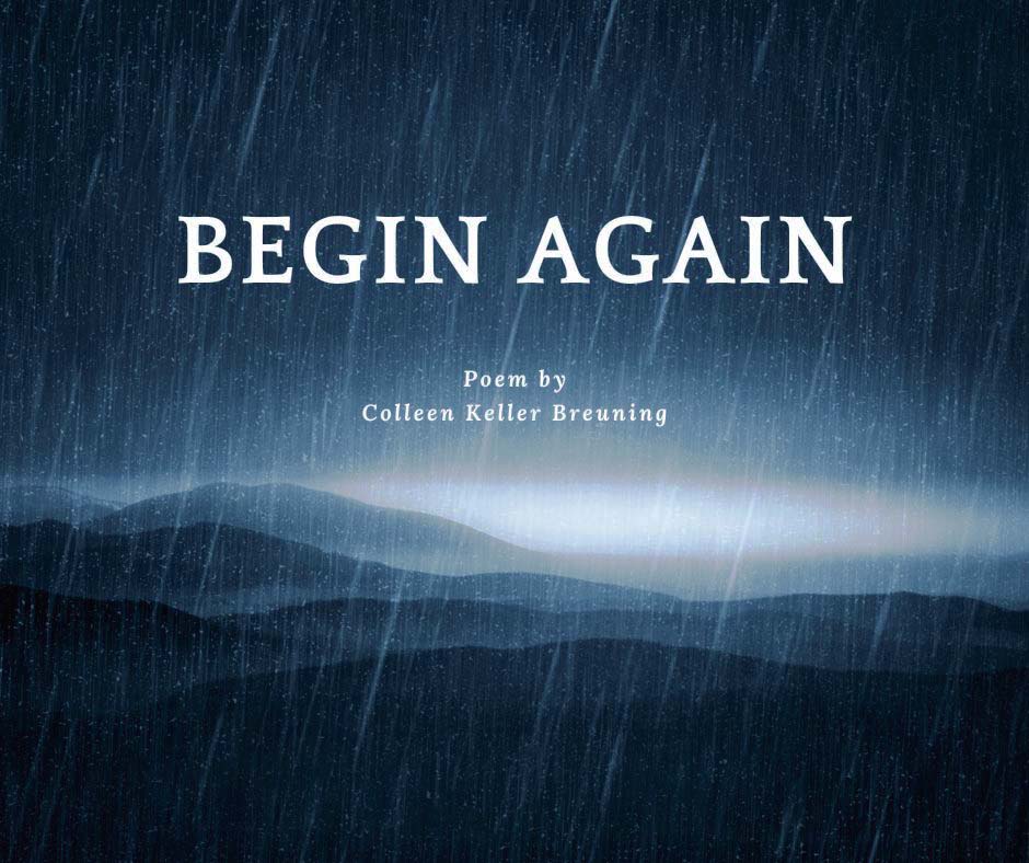 Begin Again – Colleen Keller Breuning